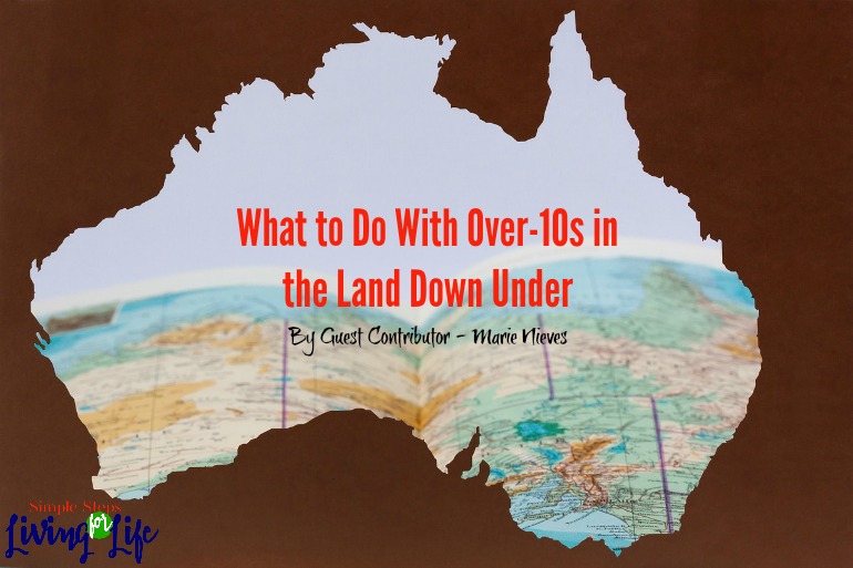What to Do With Over-10s in the Land Down Under - SimpleStepsForLivingLife