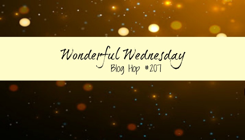 Wonderful Wednesday Blog Hop #207 - SimpleStepsForLivingLife