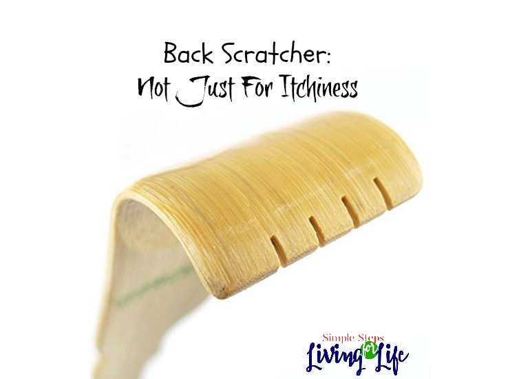 Back Scratcher: Not Just For Itchiness - SimpleStepsForLivingLife