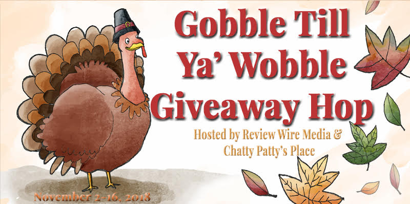 Gobble Til You Wobble Giveaway Hop Ends - 11/16/2018 ...