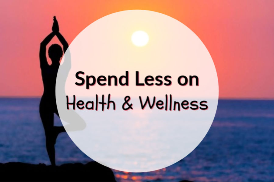 Spend Less on Health & Wellness - SimpleStepsForLivingLife