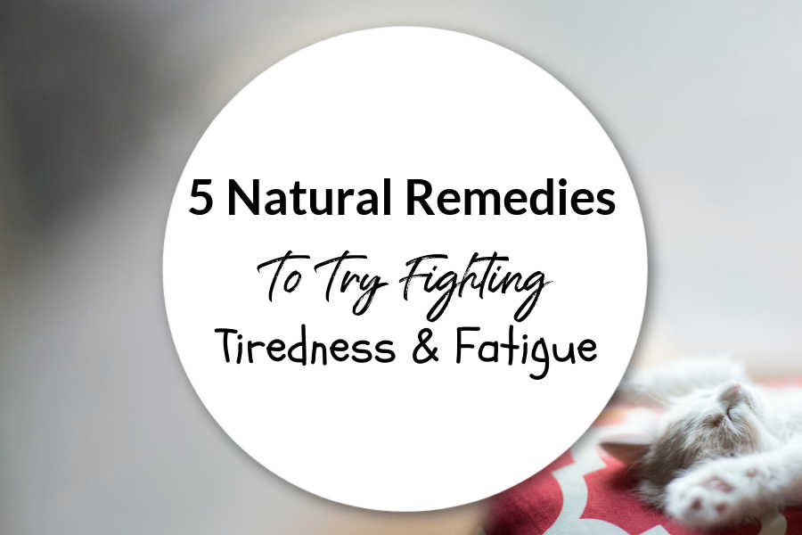 5 Natural Remedies To Try Fighting Tiredness & Fatigue ...