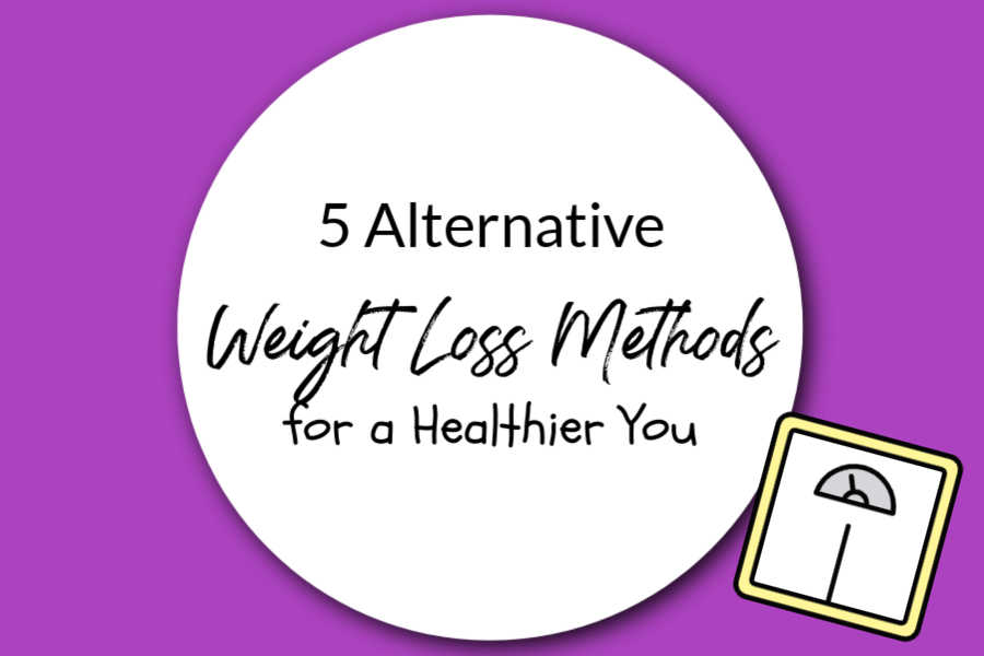 5 Alternative Weight Loss Methods for a Healthier You ...