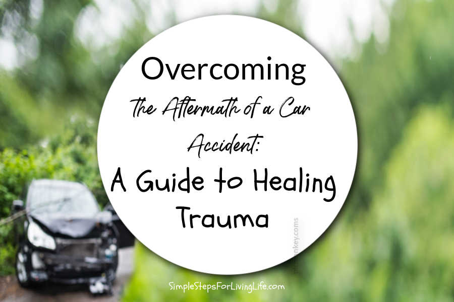 Aftermath of a Car Accident: A Guide to Healing Trauma ...